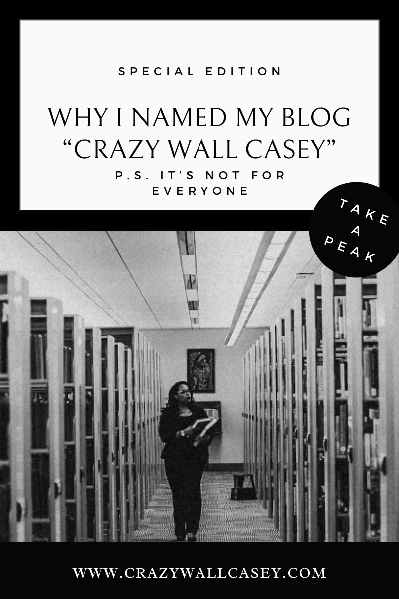 Why I Named my Blog "Crazy Wall Casey" - Crazy Wall Casey
